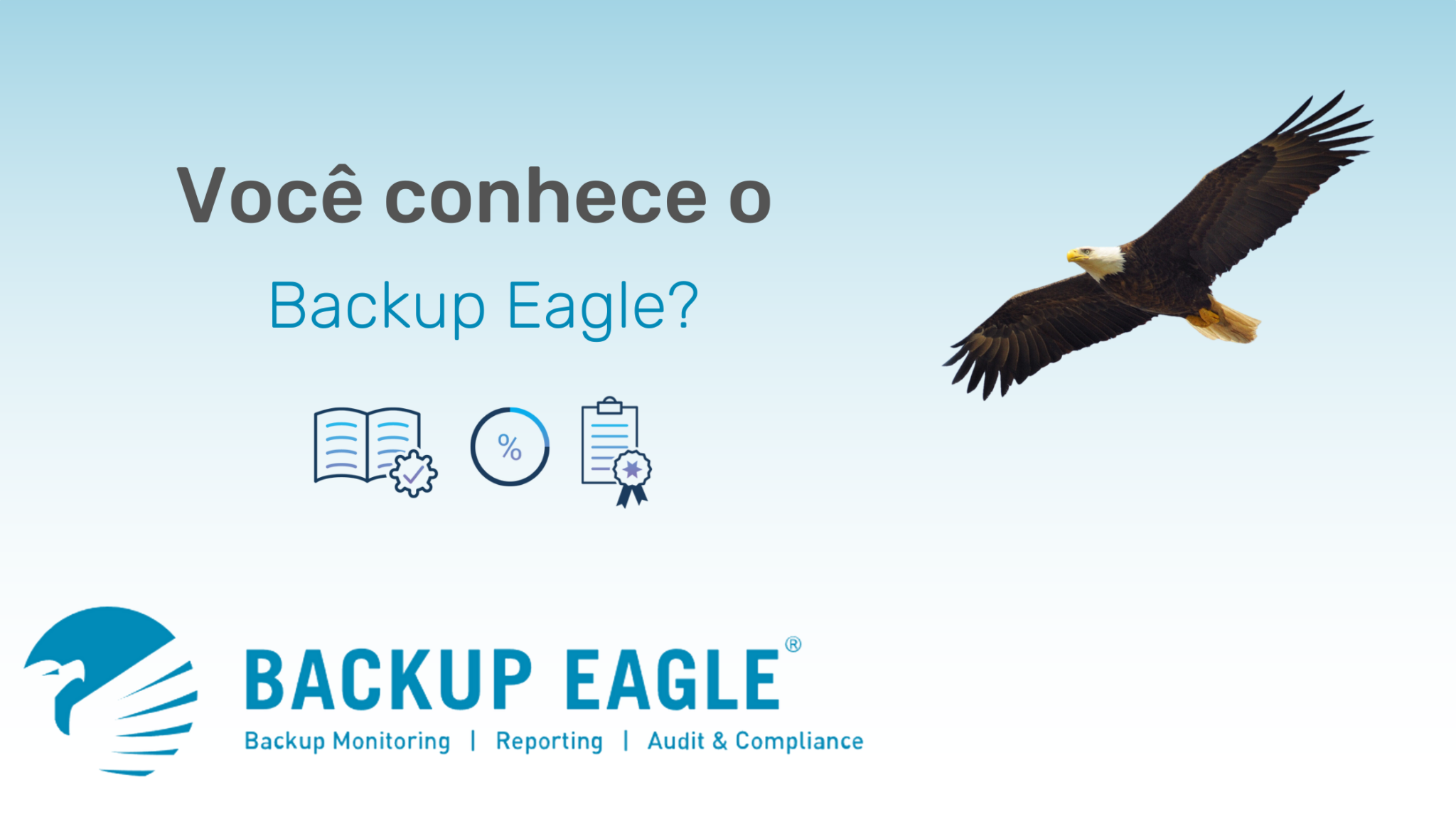 Você conhece o Backup Eagle? - Pense em TI