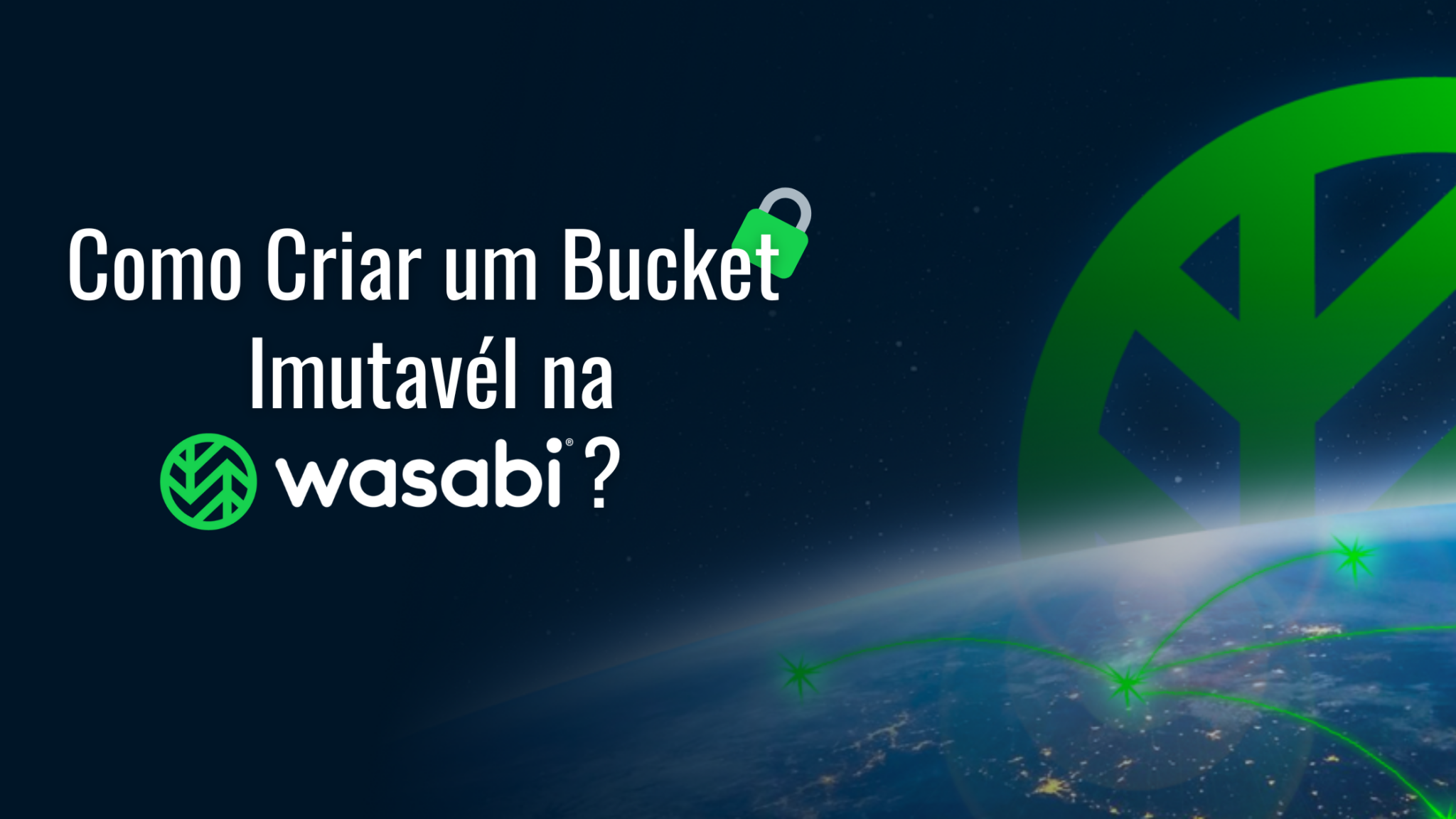 Como Criar um Bucket Imutável na Wasabi - Pense em TI