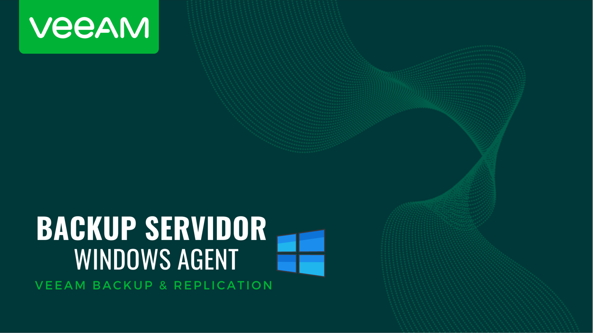 Backup Windows com o Veeam Agent - Pense em TI
