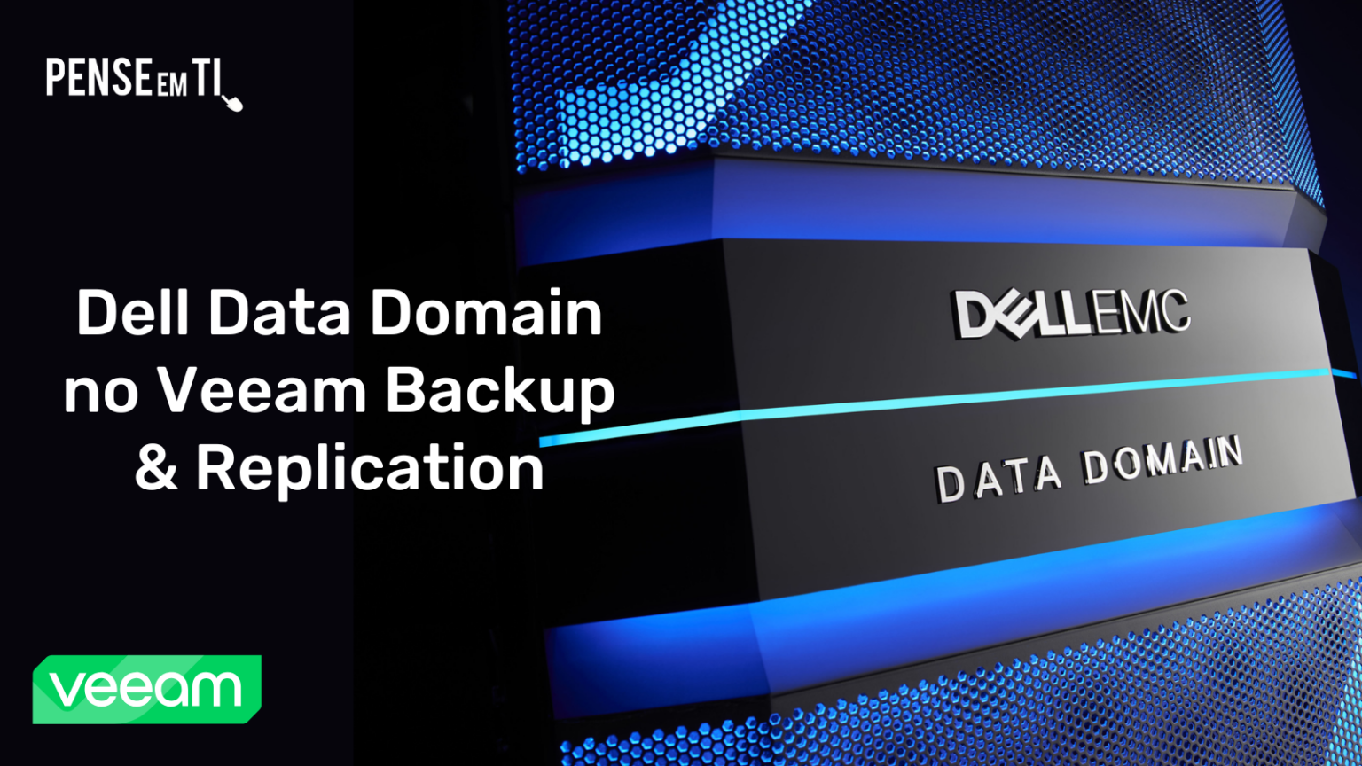 Adicionando o Dell Data Domain como repositório de backup no Veeam Data ...
